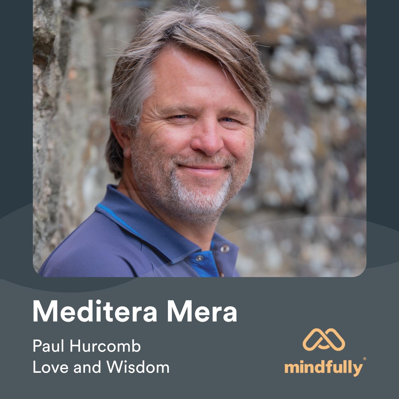 Paul Hurcomb - About meditation, love & wisdom - Meditera Mera - En ...