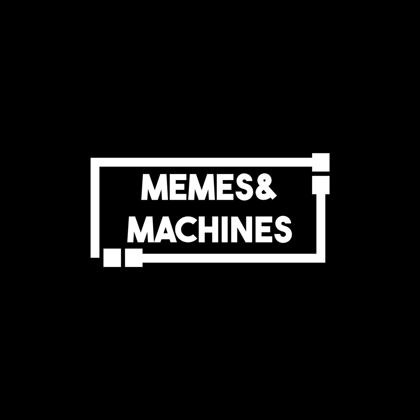 Memes & Machines - Why the world needs another marketing podcast 👀 ...