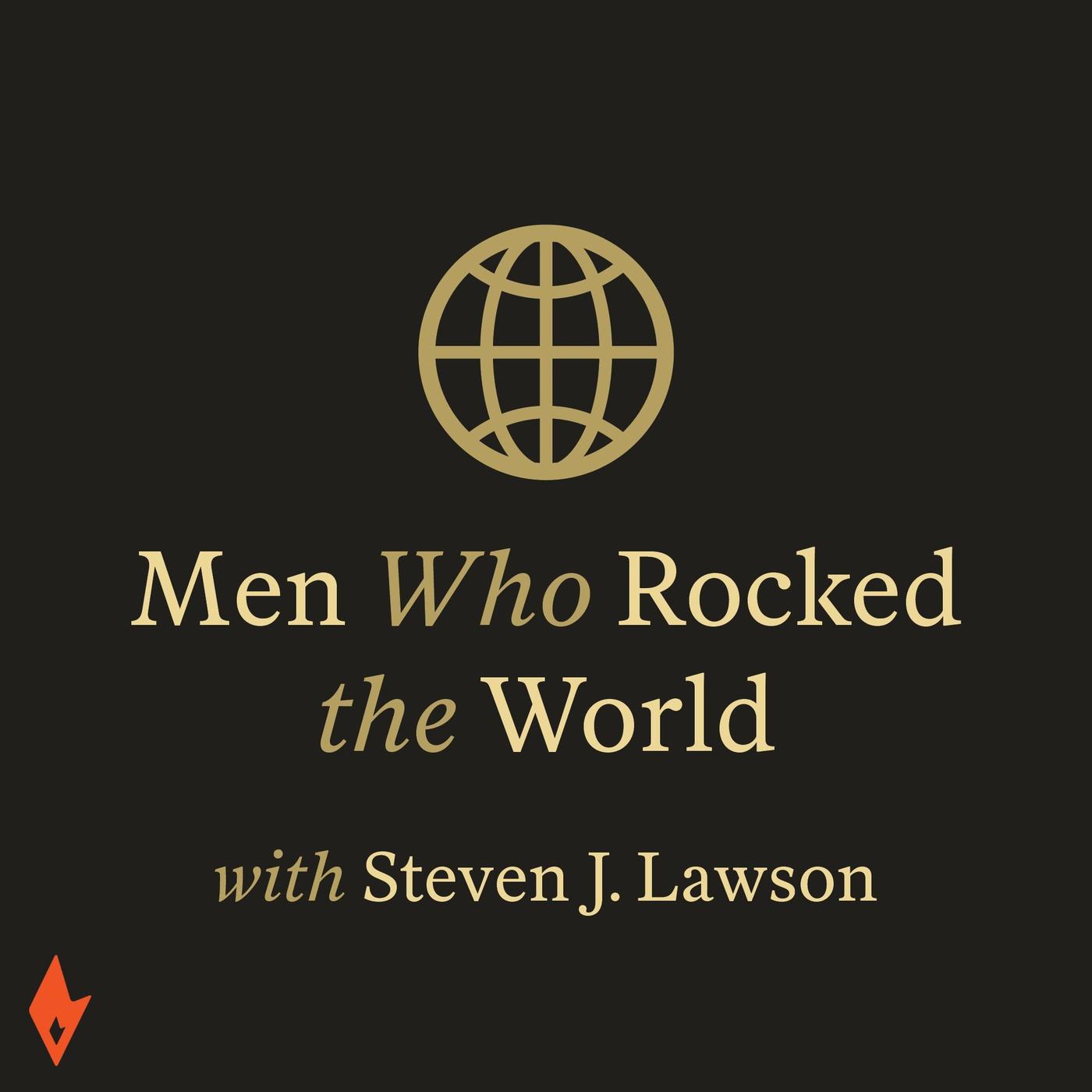 The Reformers (Part 2) - Men Who Rocked the World (podcast) | Listen Notes
