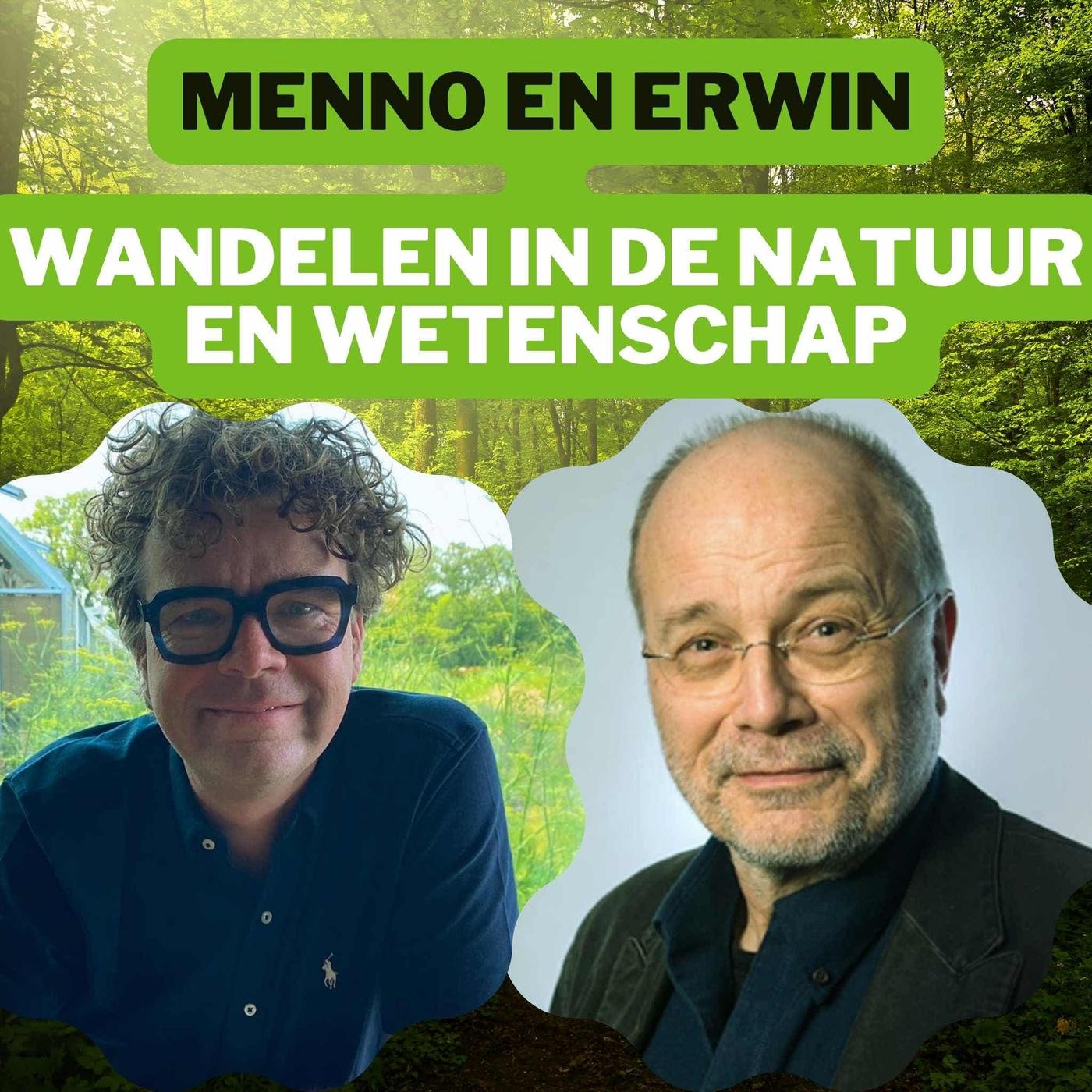 Menno en Erwin over de Natuur en Wetenschap (podcast) - Natuur en ...
