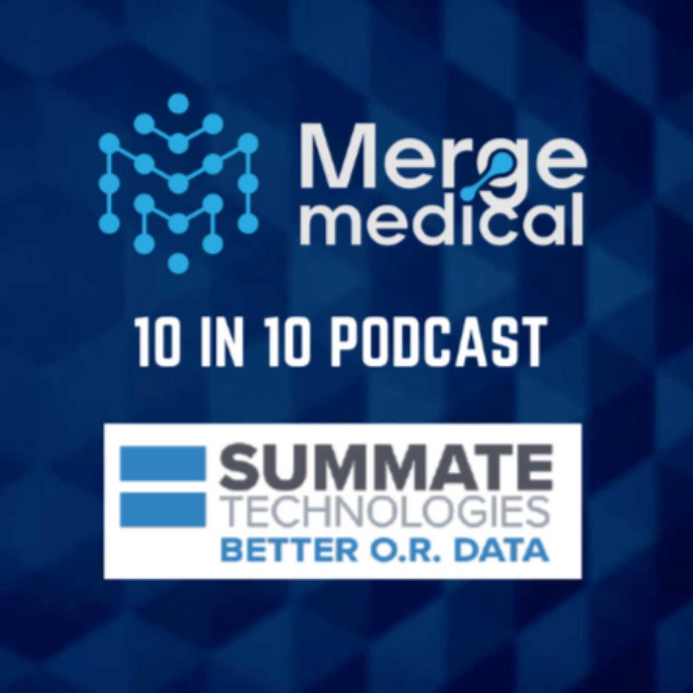 SUMMATE TECHNOLOGIES: Deep Dive Podcast - Merge Medical Startup Podcast ...