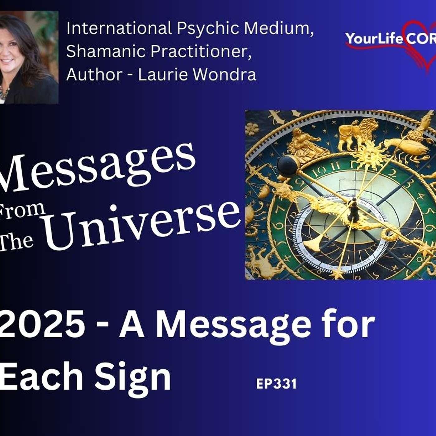 2025 - A Message for Each Sign - Messages from the Universe with Laurie ...