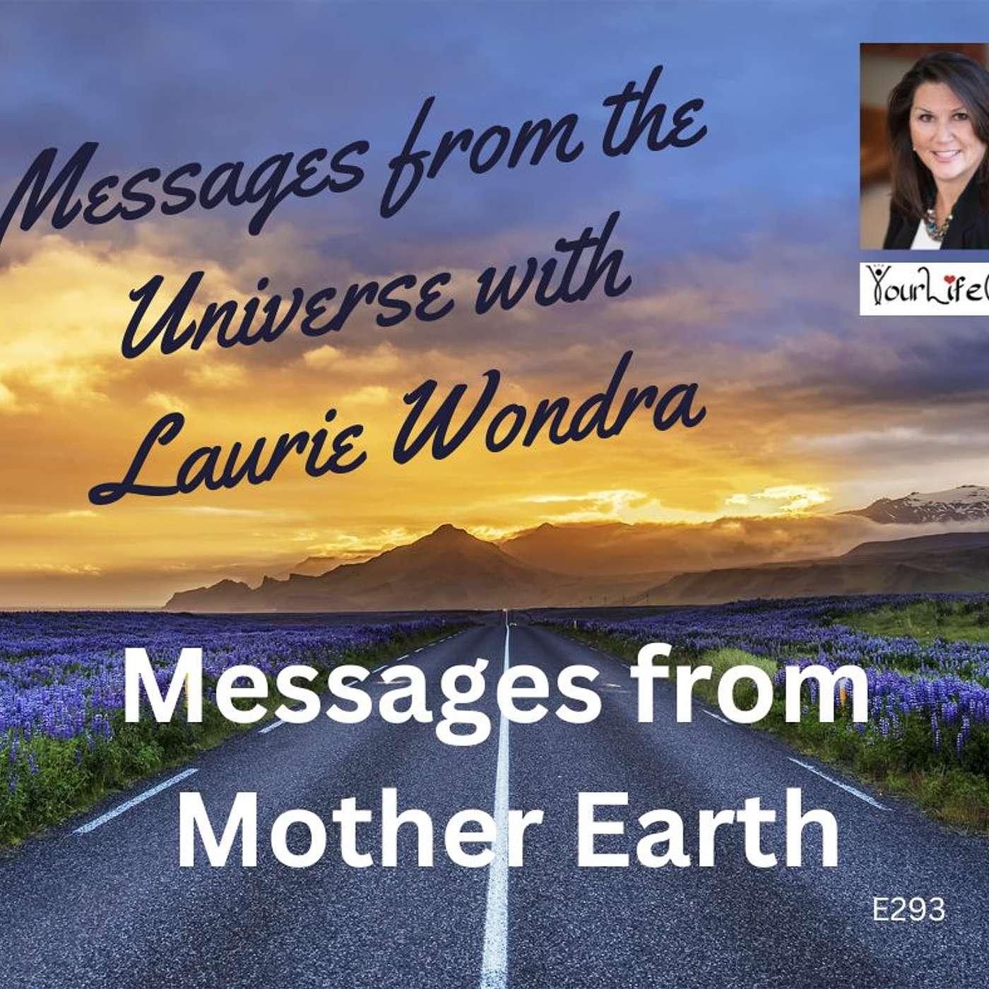Messages from Mother Earth - Messages from the Universe with Laurie ...