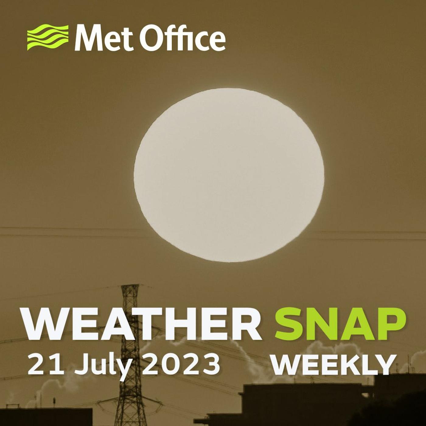 Weather Snap 21 July 2023 - Met Office - Podcasts | Listen Notes