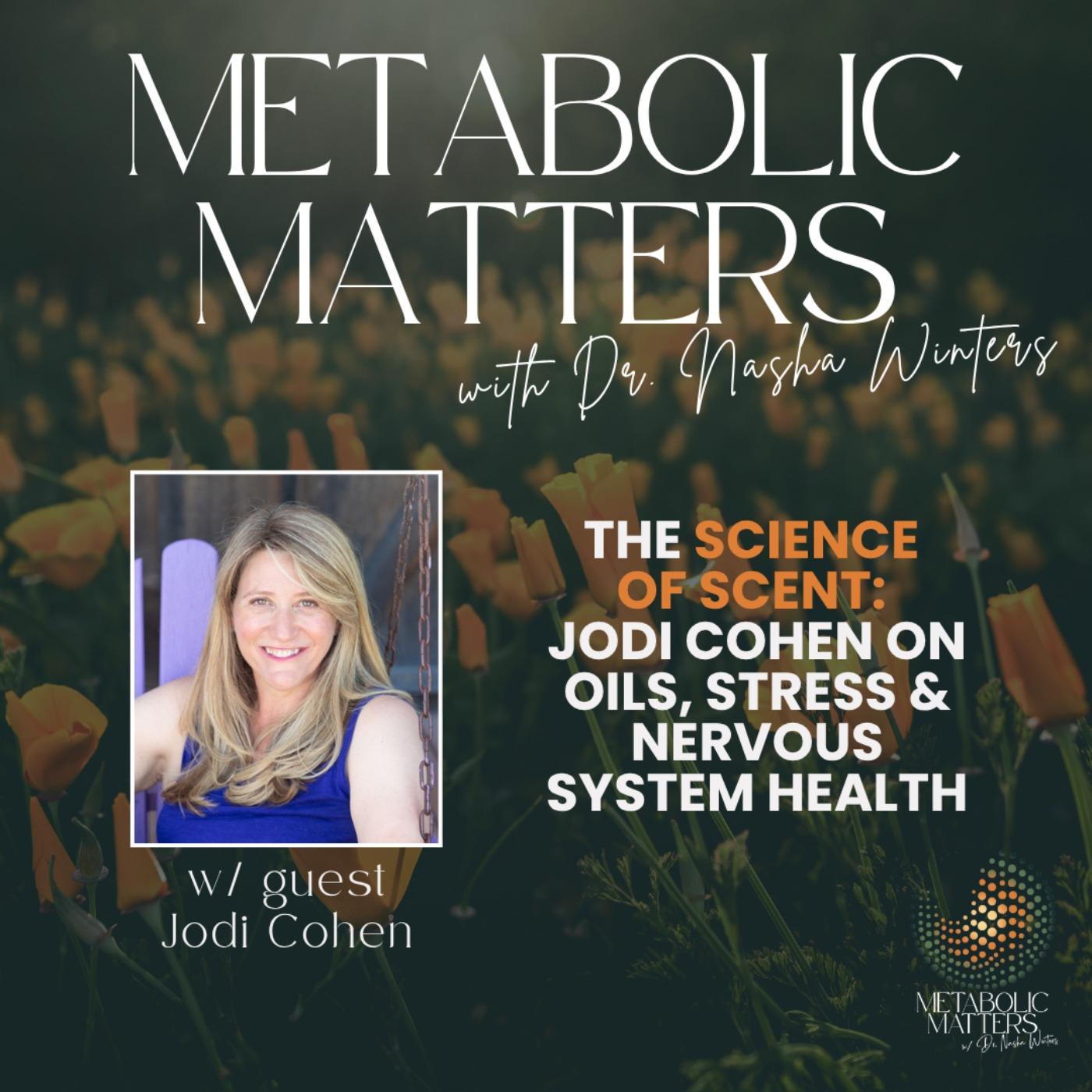 The Science of Scent: Jodi Cohen on Oils, Stress & Nervous System ...