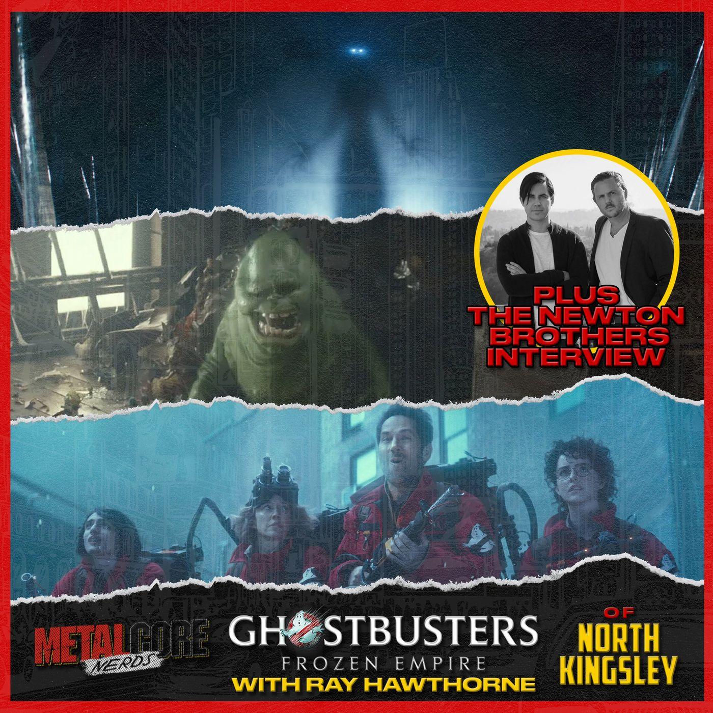 Ghostbusters: Frozen Empire w/ Ray Hawthorne + The Newton Brothers ...