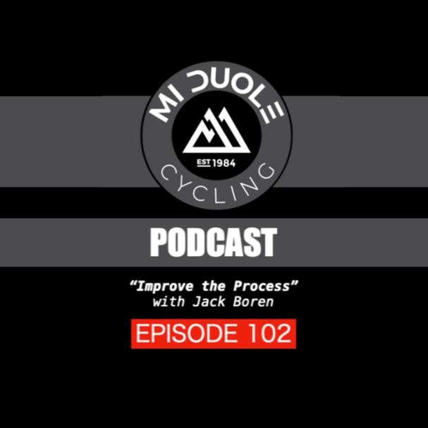"Improve The Process" with Jack Boren - Mi Duole Cycling Podcast ...