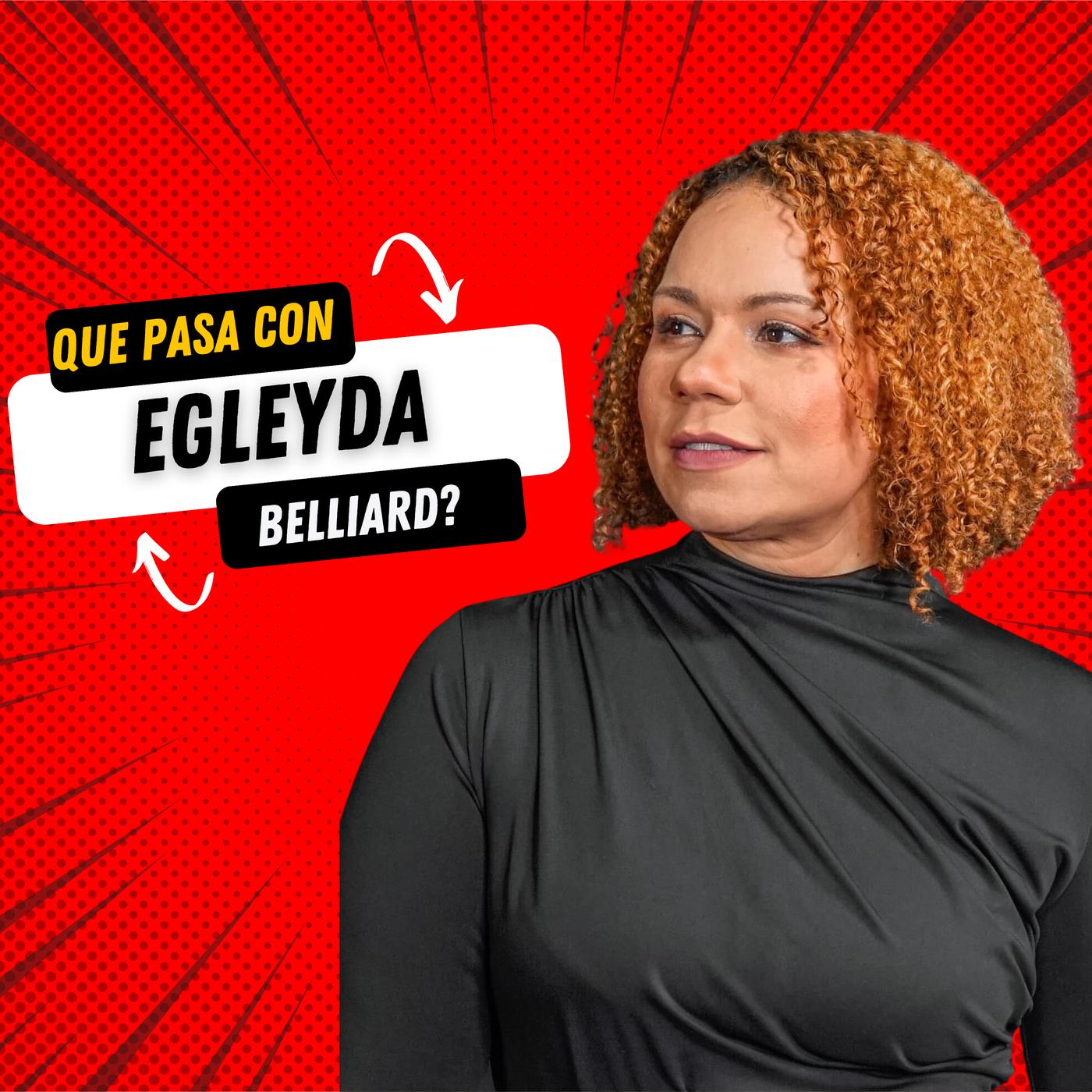Qué ha pasado con Egleyda Belliard? - Mi Sustento Blog (podcast ...