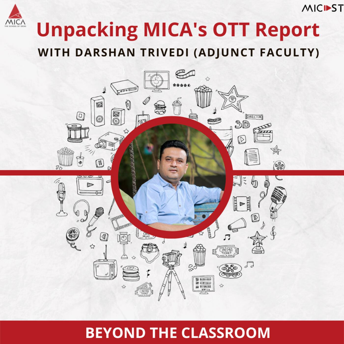 Unpacking MICA's OTT Report with Prof. Darshan Trivedi, Media and Entertainment Area┃ Beyond The ...