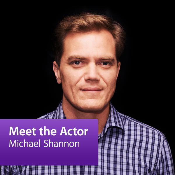 Michael Shannon: Meet the Actor - Michael Shannon: Meet the Actor ...