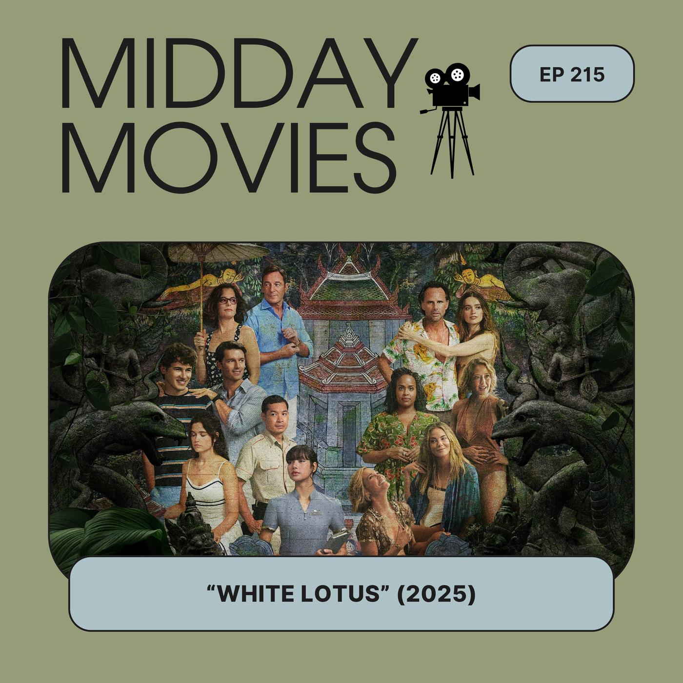 Ep 215: “The White Lotus” (2025) Mike White’s Playground of Champagne Problems and Murder🥂 ...