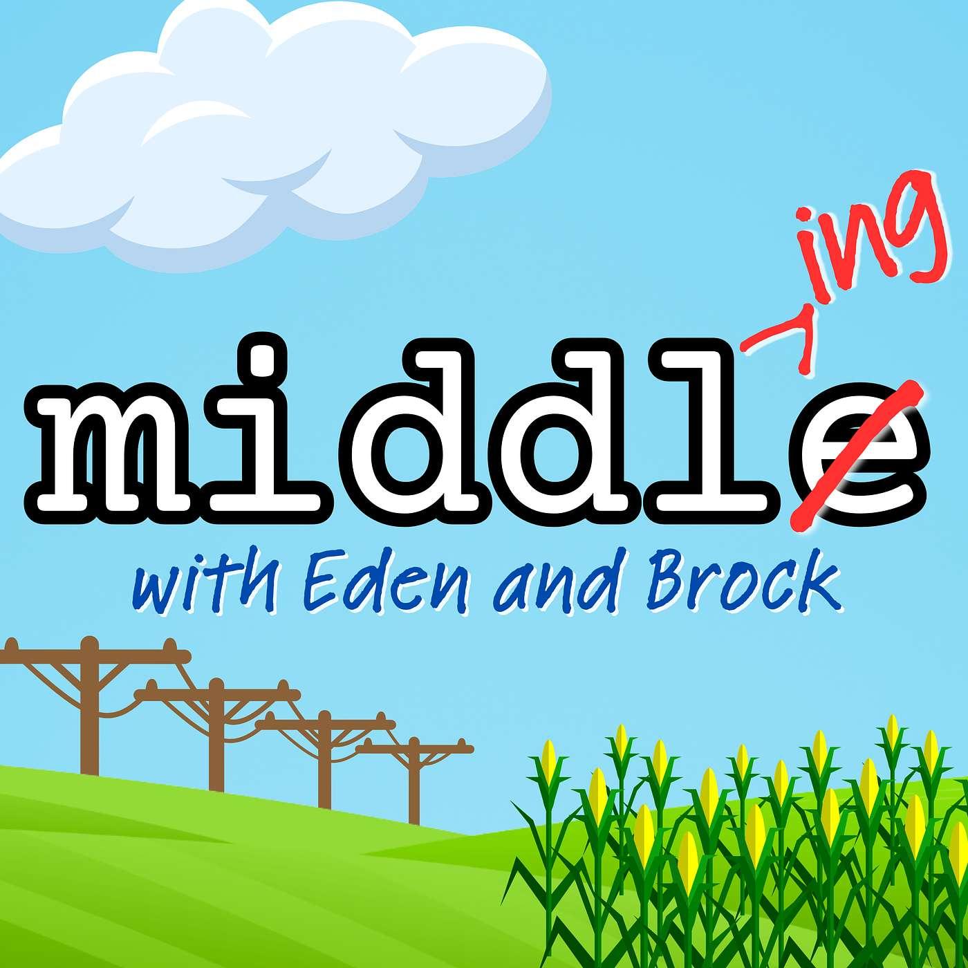 Middling with Eden and Brock (podcast) - Eden Sher & Brock Ciarlelli ...