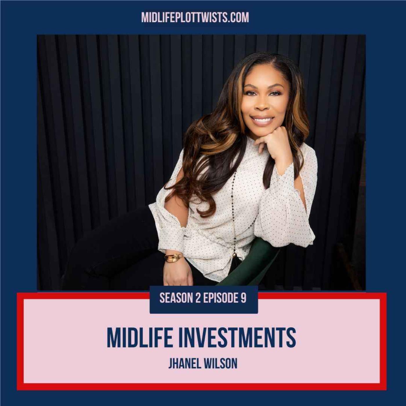 S2E9: Midlife Investments with Jhanel Wilson - Midlife Plot Twists with ...