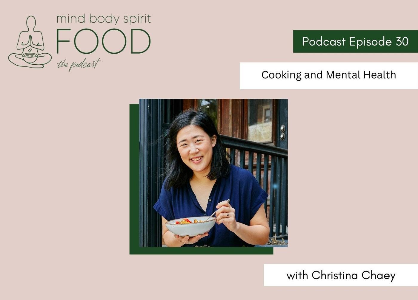 Cooking and Mental Health - Mind, Body, Spirit, FOOD Podcast | Listen Notes