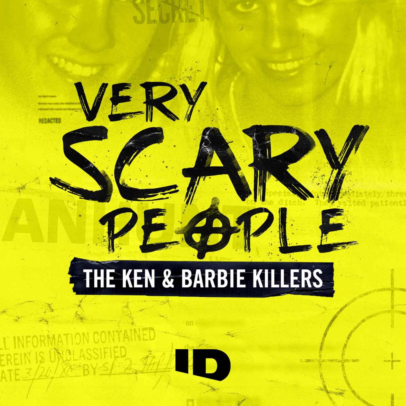 Very Scary People: The Ken and Barbie Killers - Mind of a Monster: The ...