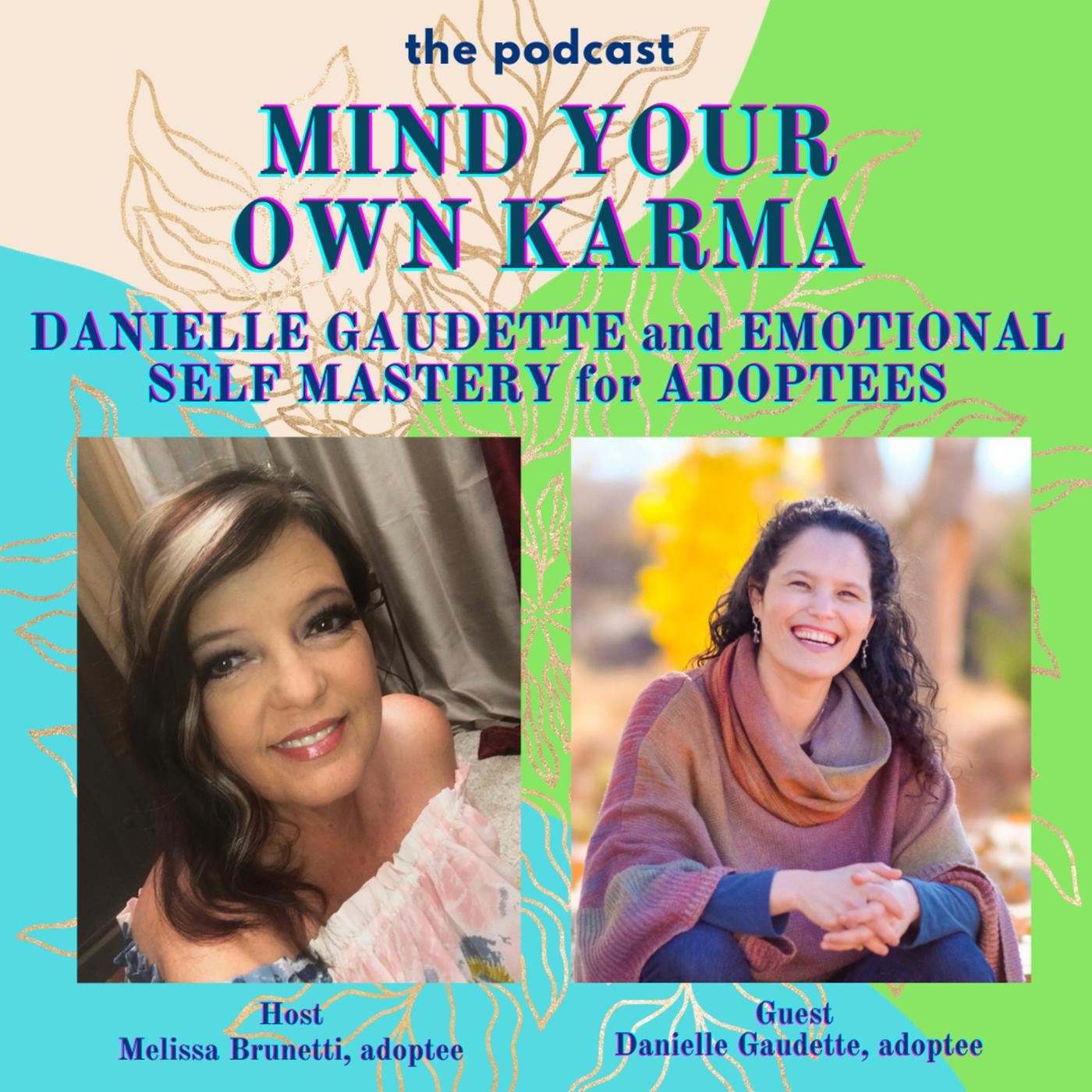 S2E81 DANIELLE GAUDETTE and EMOTIONAL SELF MASTERY FOR ADOPTEES ...