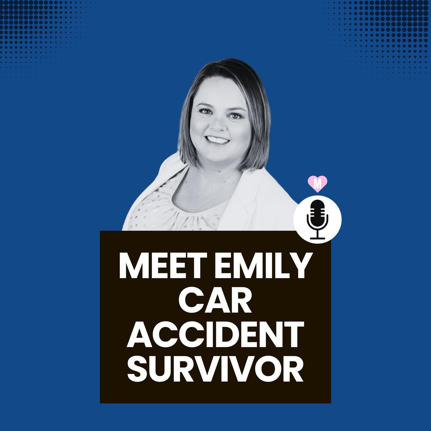 She Survived the Crash That Should’ve Killed Her - Meet Emily | Ep. 25 ...