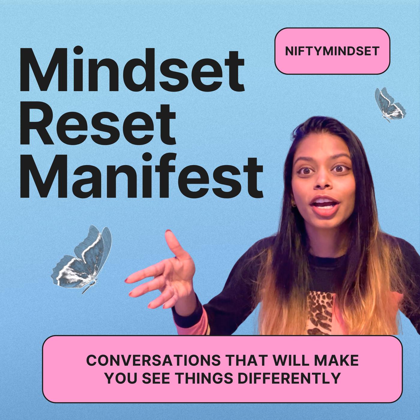 Mindset Reset Manifest (podcast) - Nifty Rony | Listen Notes