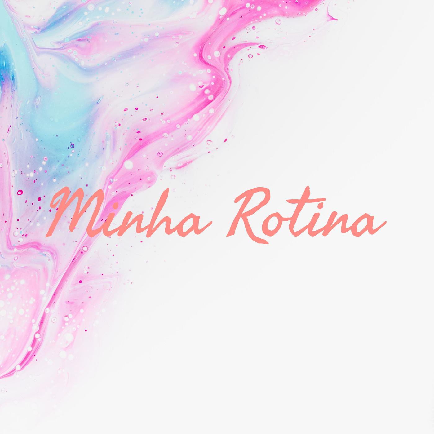 Minha Rotina 🤗 (Trailer) - Minha Rotina 🤗 (podcast) | Listen Notes
