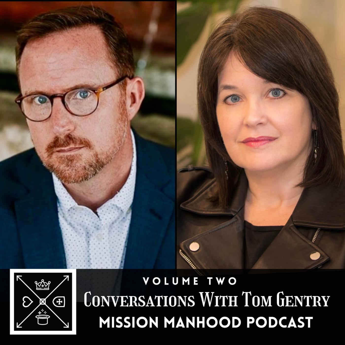 Conversations With Tom Gentry: Volume 2, E56 - Mission Manhood (podcast ...