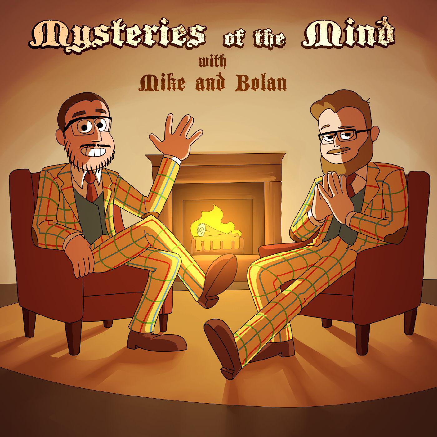 MMMB (podcast) - Mysteries of the Mind with Mike and Bolan | Listen Notes
