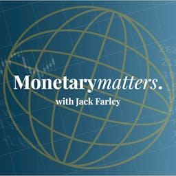 Monetary Matters with Jack Farley (podcast) - Jack Farley | Listen Notes