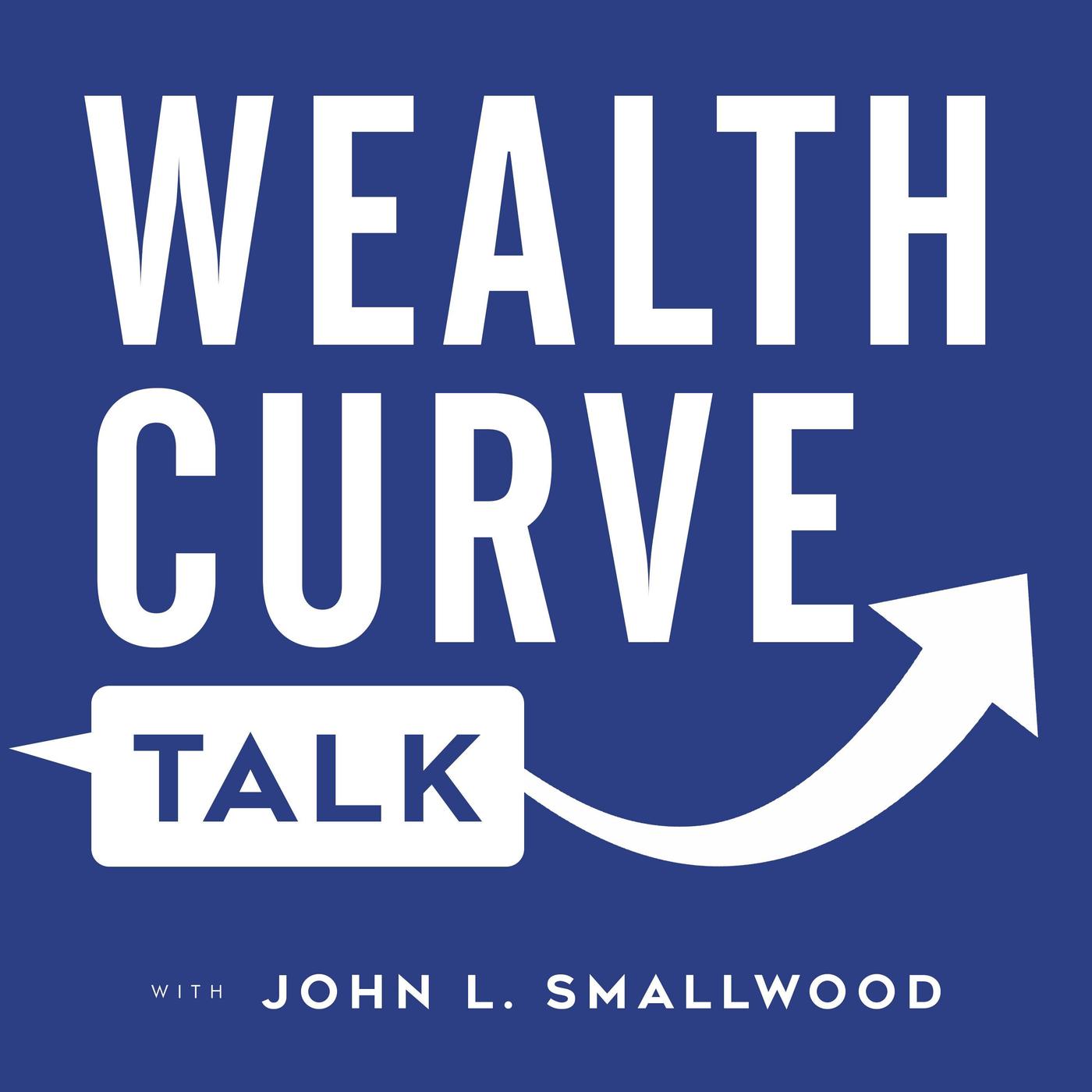 Wealth Curve Talk #102: The Wealth Curve Conversation | Listen Notes