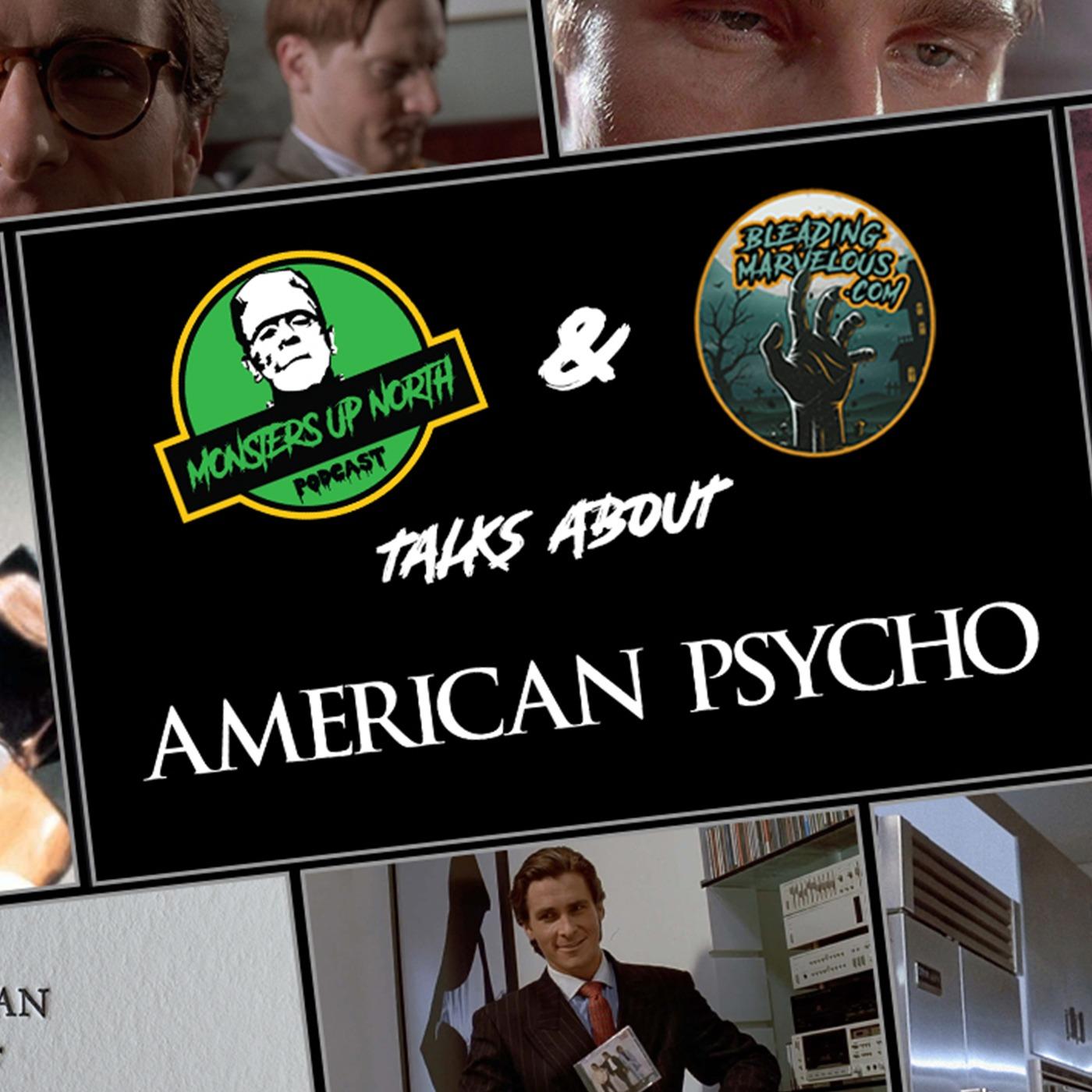 Monsters up North - American Psycho! - Monsters Up North Podcast ...