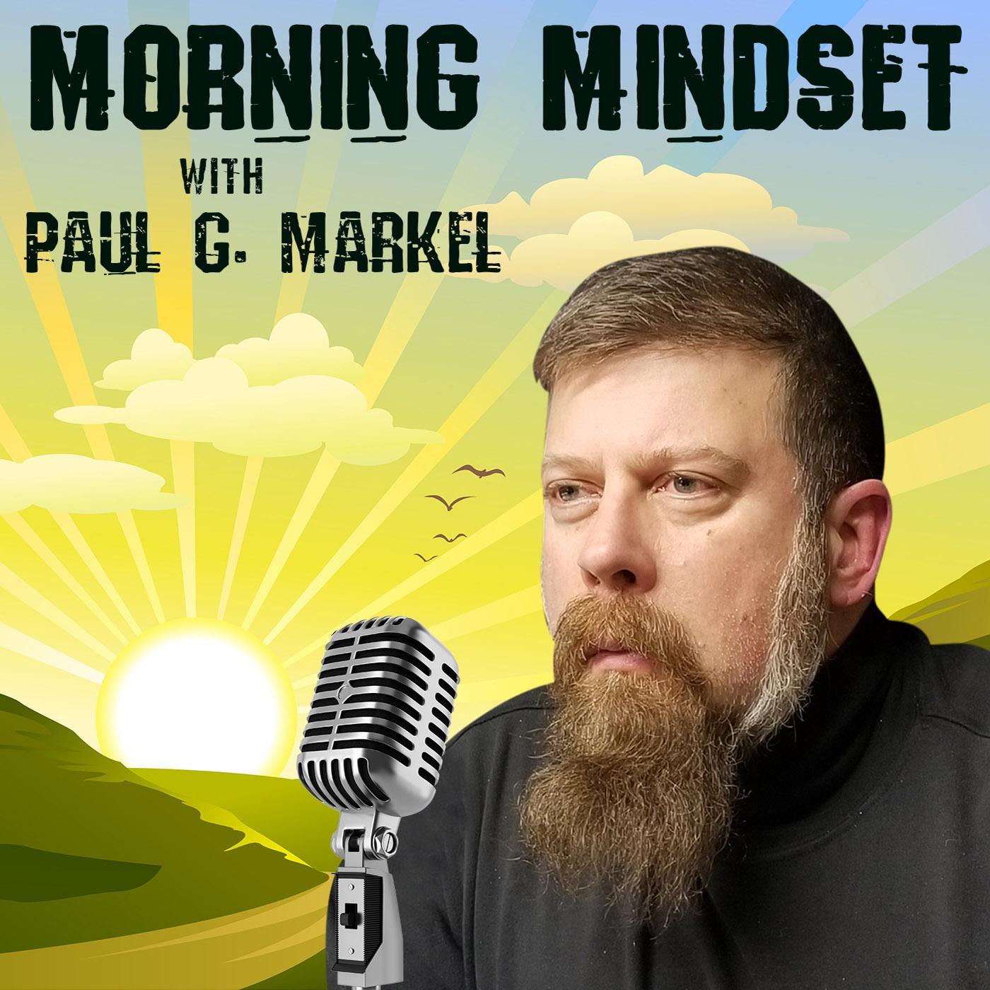Enthusiasm - JJDIDTIEBUCKLE - Morning Mindset with Paul G. Markel ...