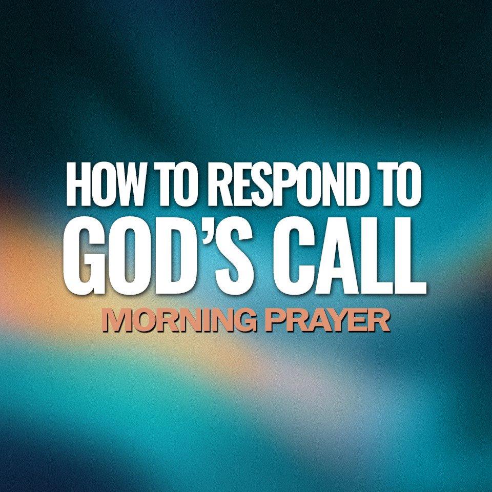 How to Respond to God's Call - Morning Prayer with Pastor Sean Pinder ...