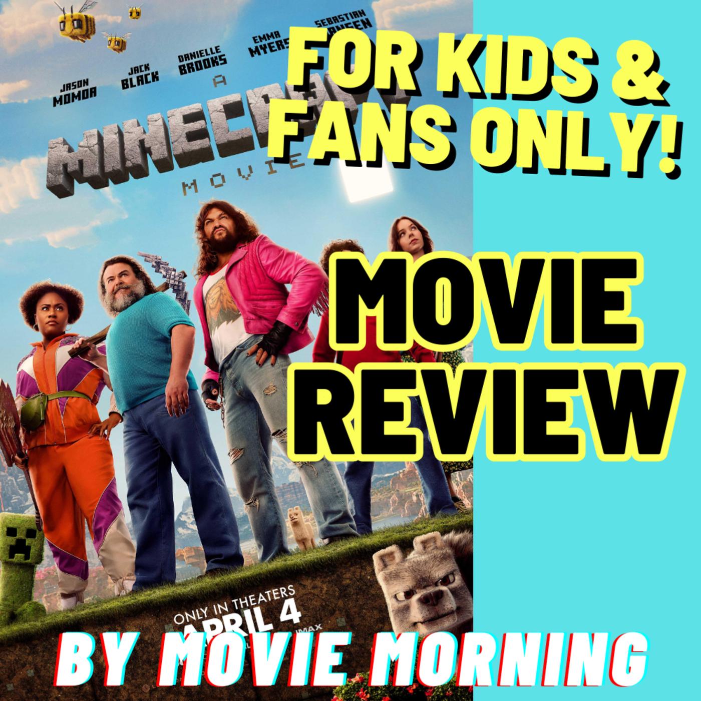 A Minecraft Movie - MOVIE REVIEW - MOVIE Morning (podcast) | Listen Notes