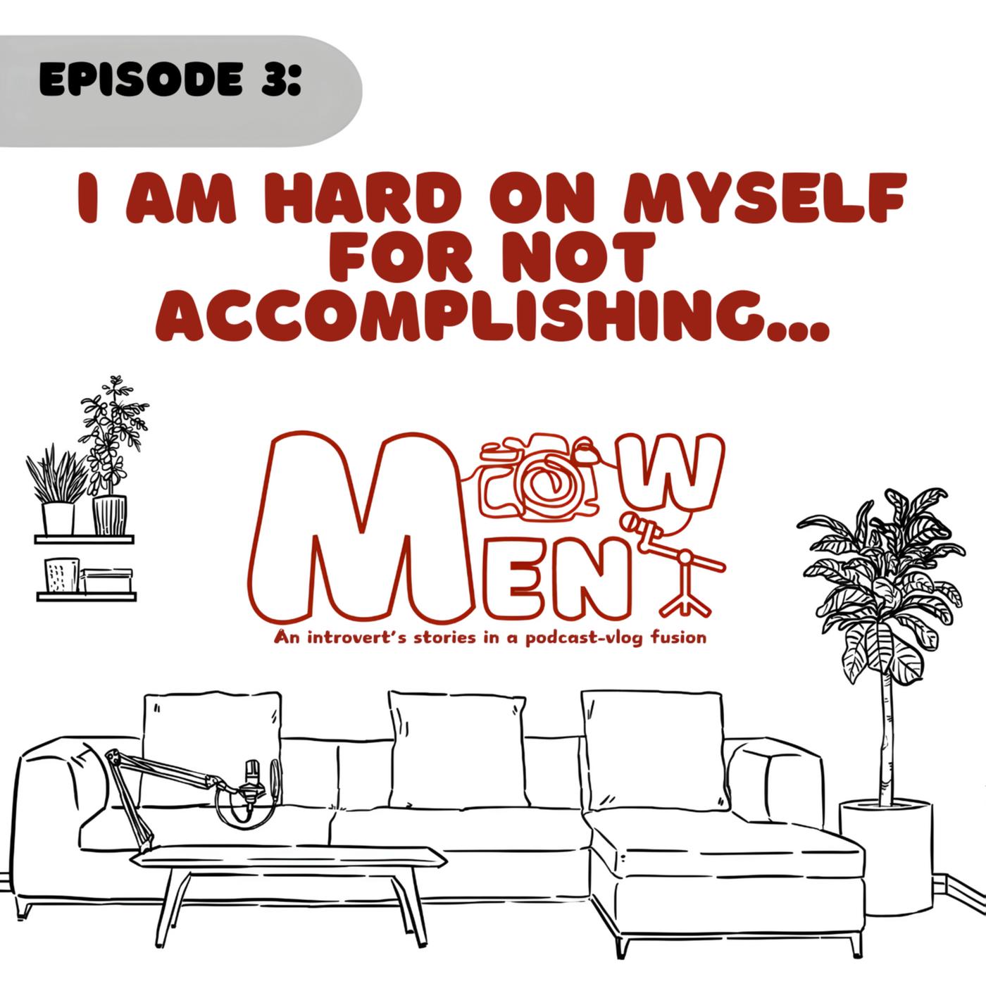I am hard on myself for not accomplishing... - MowMent: A Japanese ...