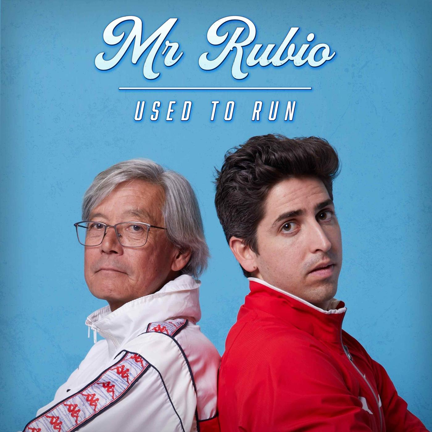 Mr. Rubio Used To Run Trailer - Mr. Rubio Used To Run (podcast ...