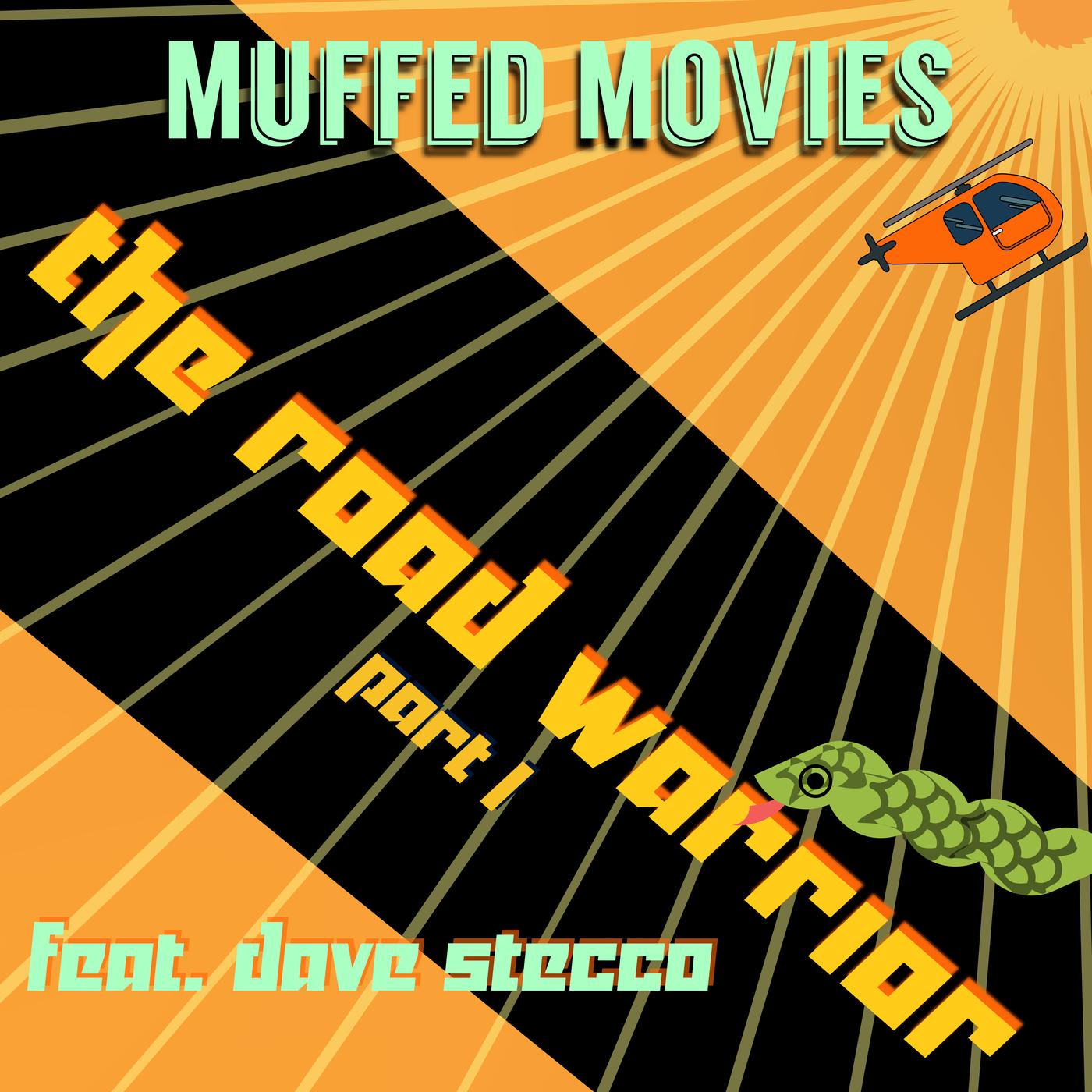 The Road Warrior pt. 1 w Dave Stecco - Muffed Movies (podcast) | Listen ...