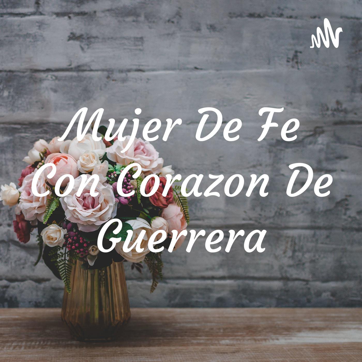 *Entrega Tu Voluntad* - Mujer De Fe Con Corazon De Guerrera (podcast ...