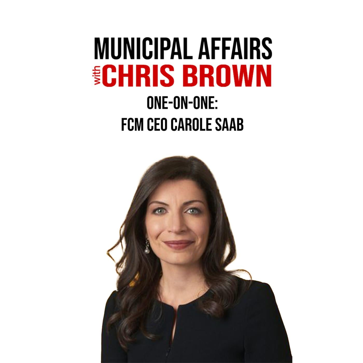 One-on-One: FCM CEO Carole Saab - Municipal Affairs With Chris Brown ...