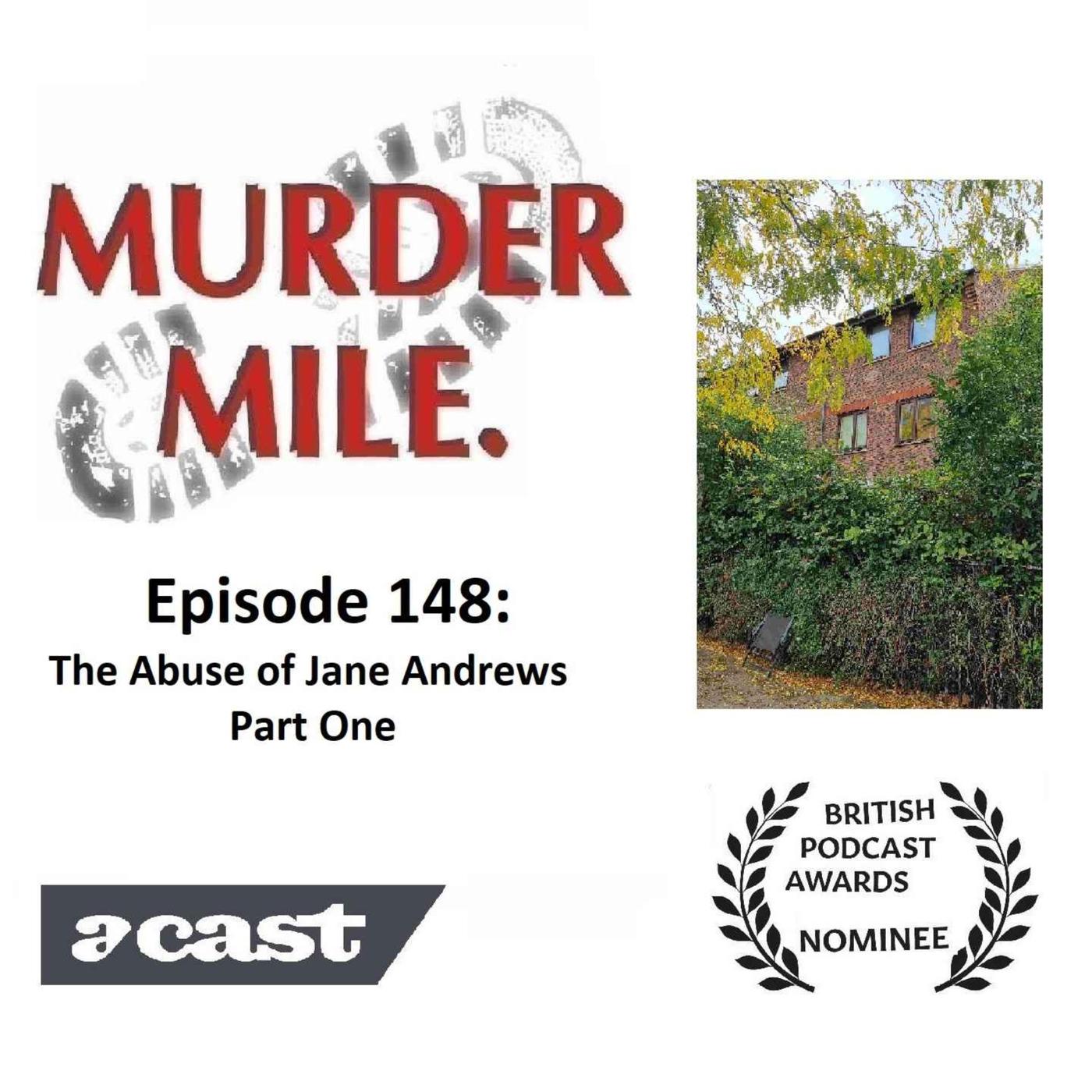#148 - The Abuse of Jane Andrews - Part One - Murder Mile UK True Crime ...