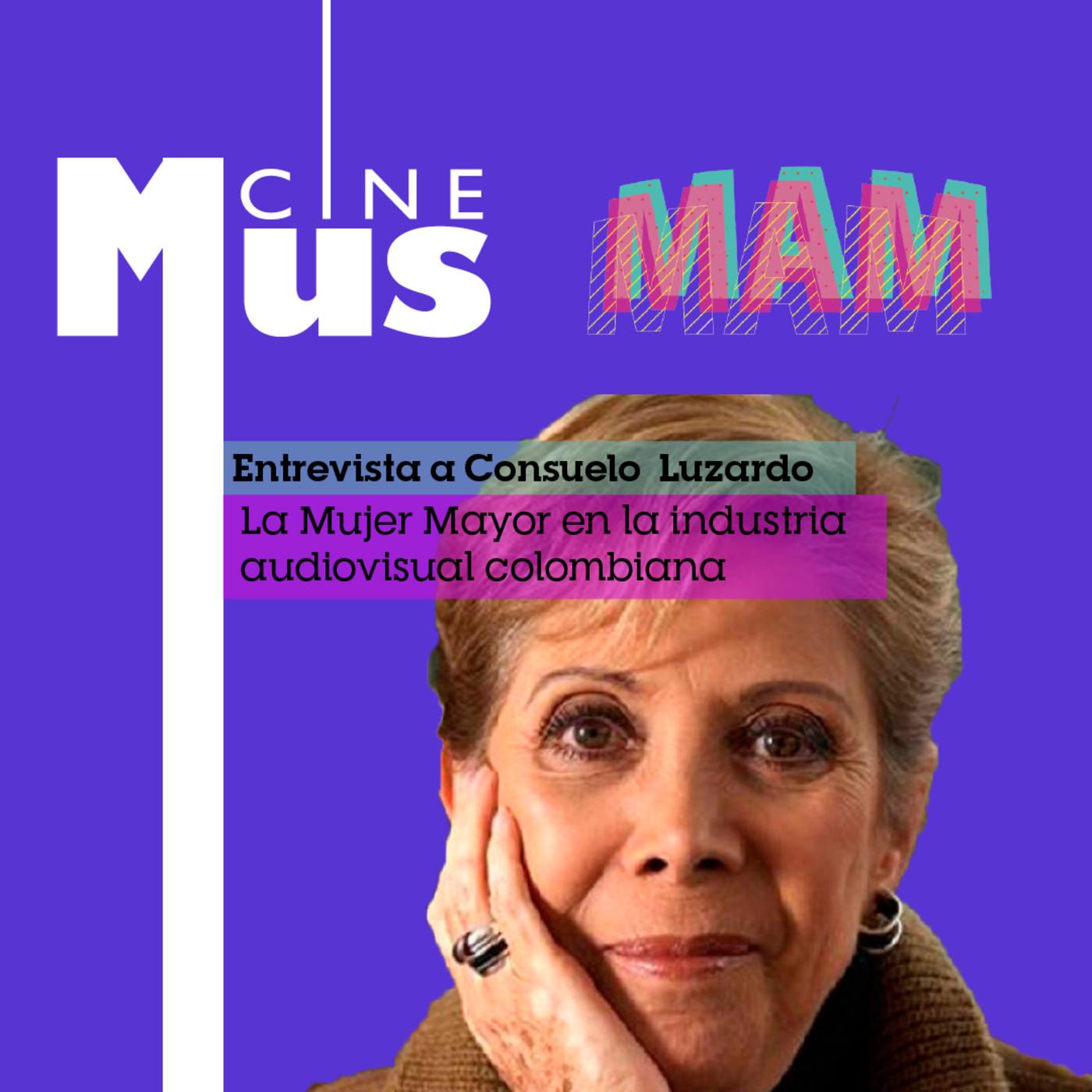 Ep 10: Consuelo Luzardo y el rol de la mujer mayor en la industria ...