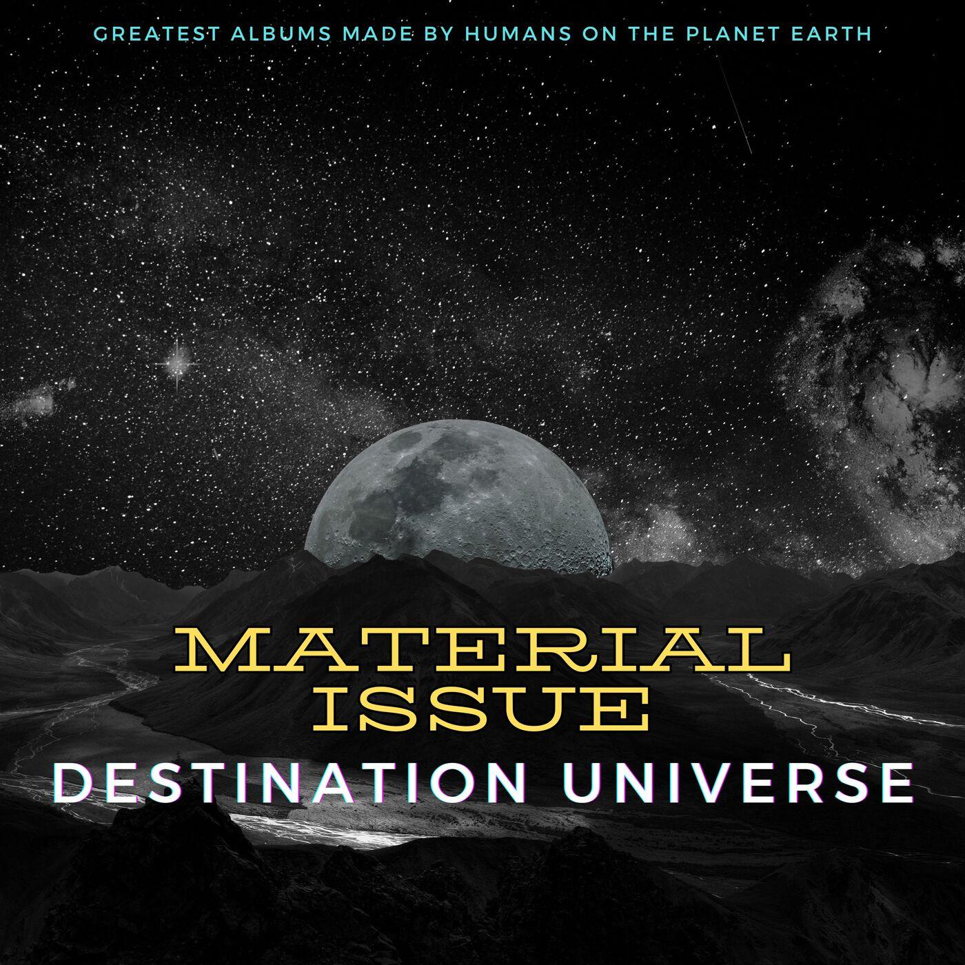 Best Albums Ever: Material Issue - Destination Universe | Listen Notes