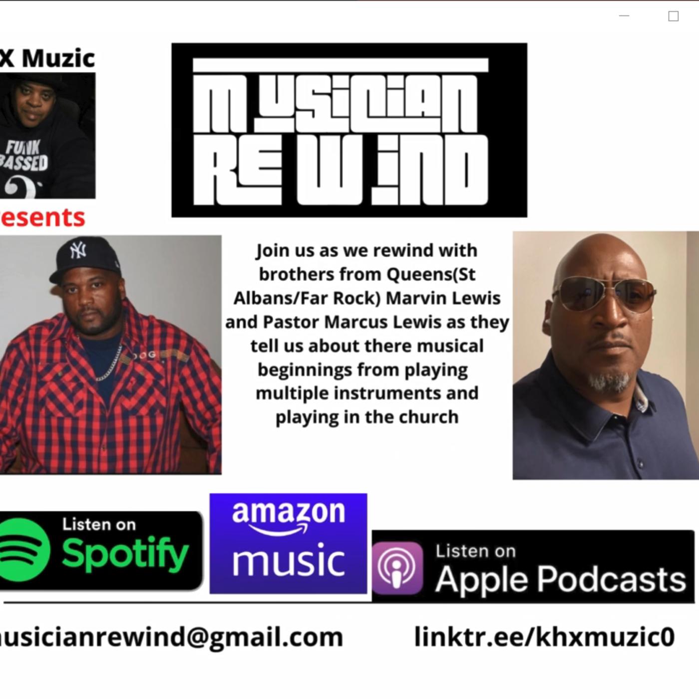The Musical Journey Of Marvin Lewis & Pastor Marcus Lewis | Listen Notes