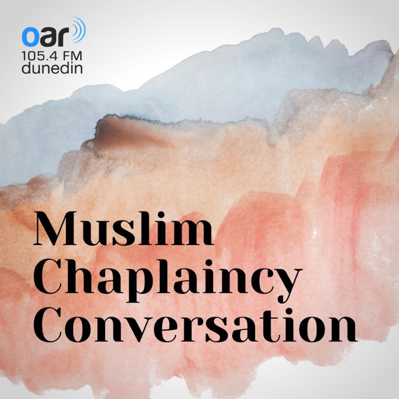 Muslim Chaplaincy Conversation on OAR FM - 13-10-2023 - 68 - Sister ...