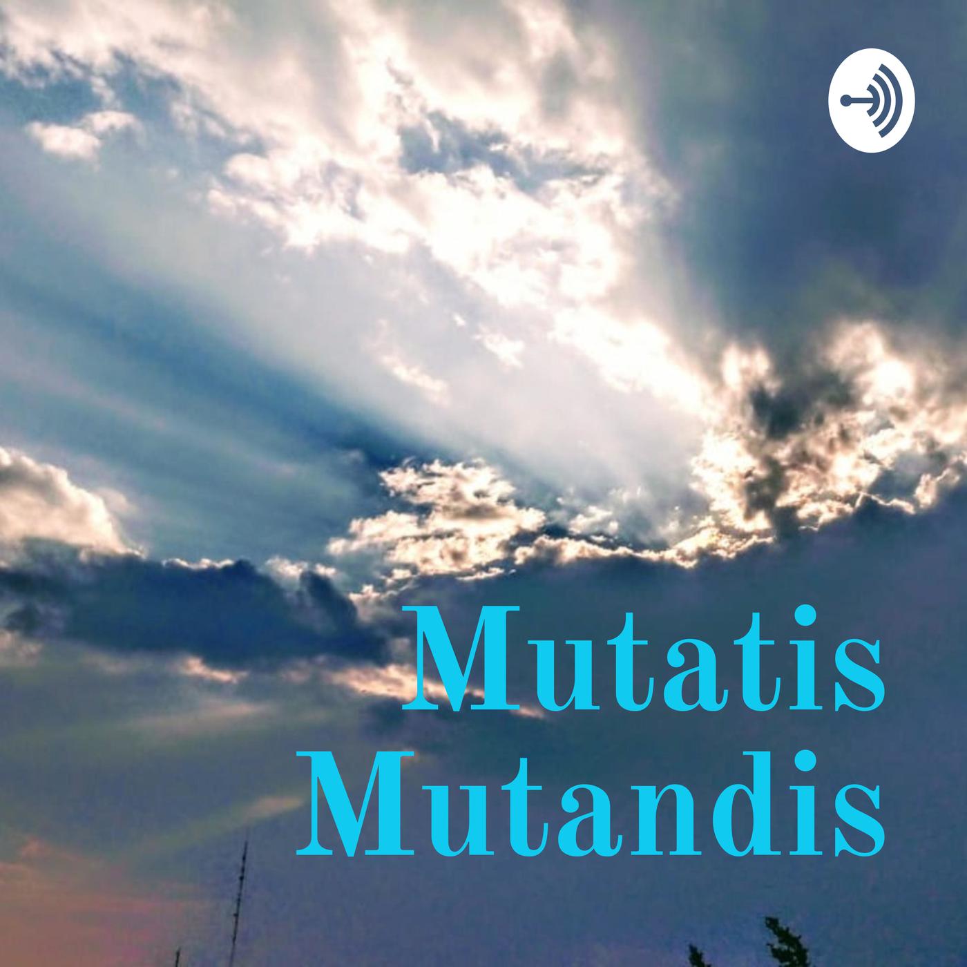 (3).- Plática libre. - Mutatis Mutandis (podcast) | Listen Notes