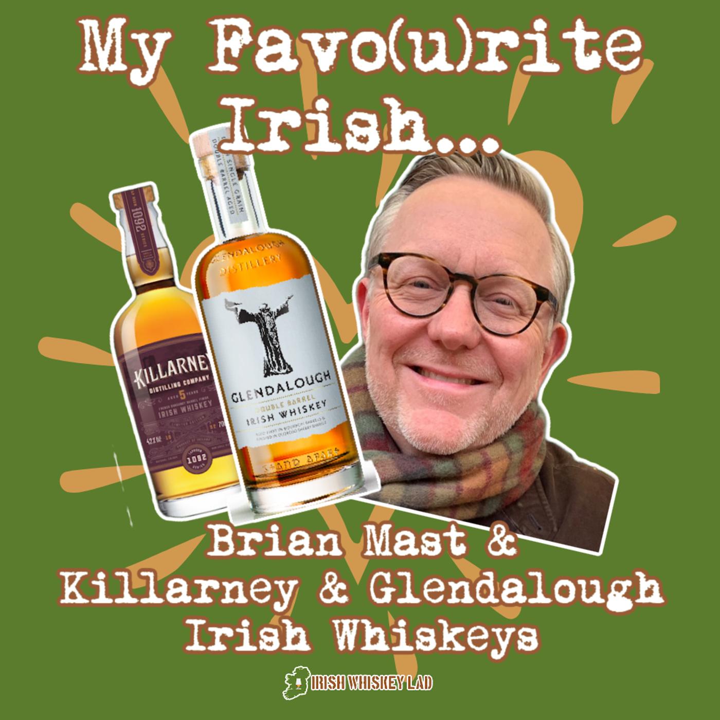 18: Ep. 18 "My Favo(u)rite Irish Whiskey" with Brian Mast & Killarney ...