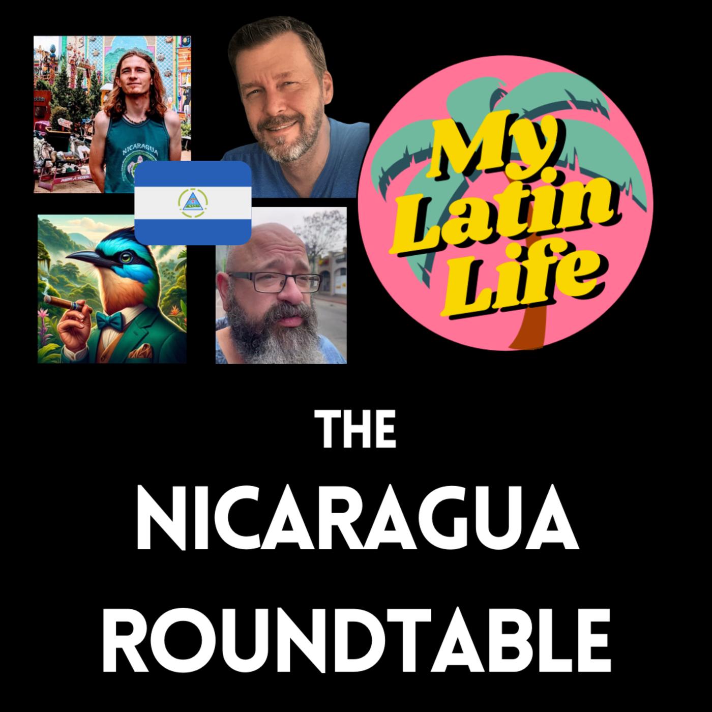 The Nicaragua Roundtable | My Latin Life Podcast 175 🌴 | Listen Notes