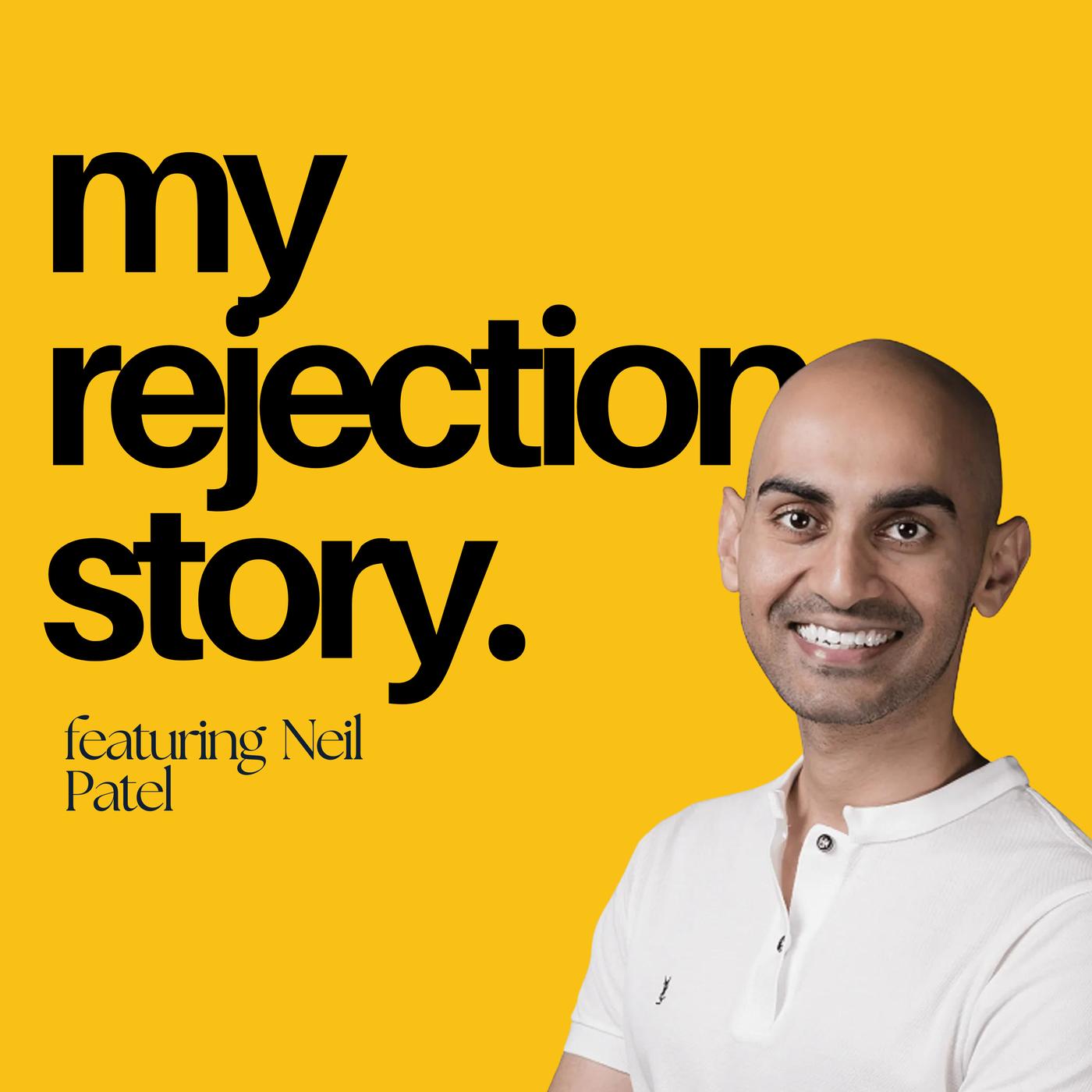 Neil Patel: “Rejection doesn’t need to sting” - My Rejection Story ...