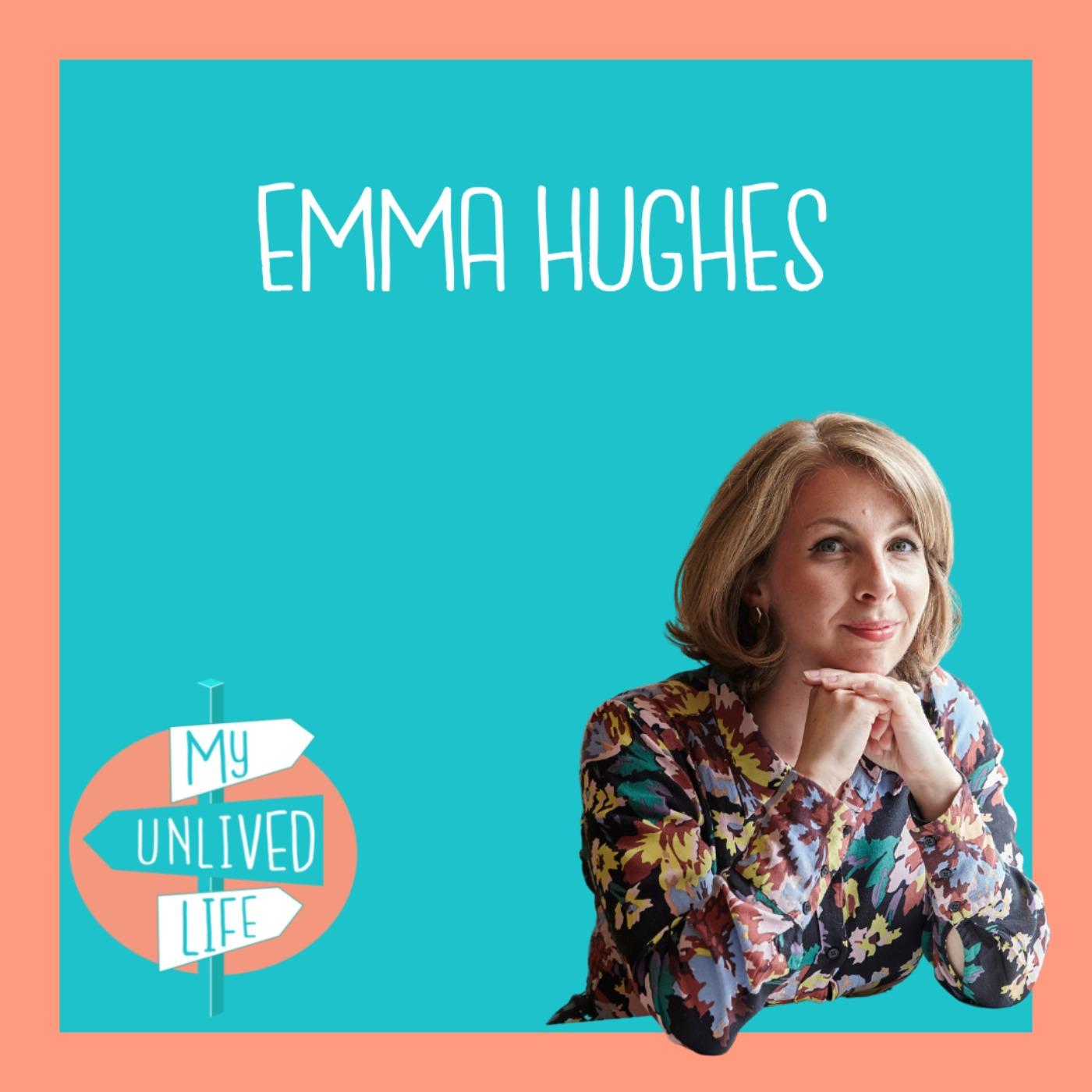 Emma Hughes - My Unlived Life (播客) | Listen Notes