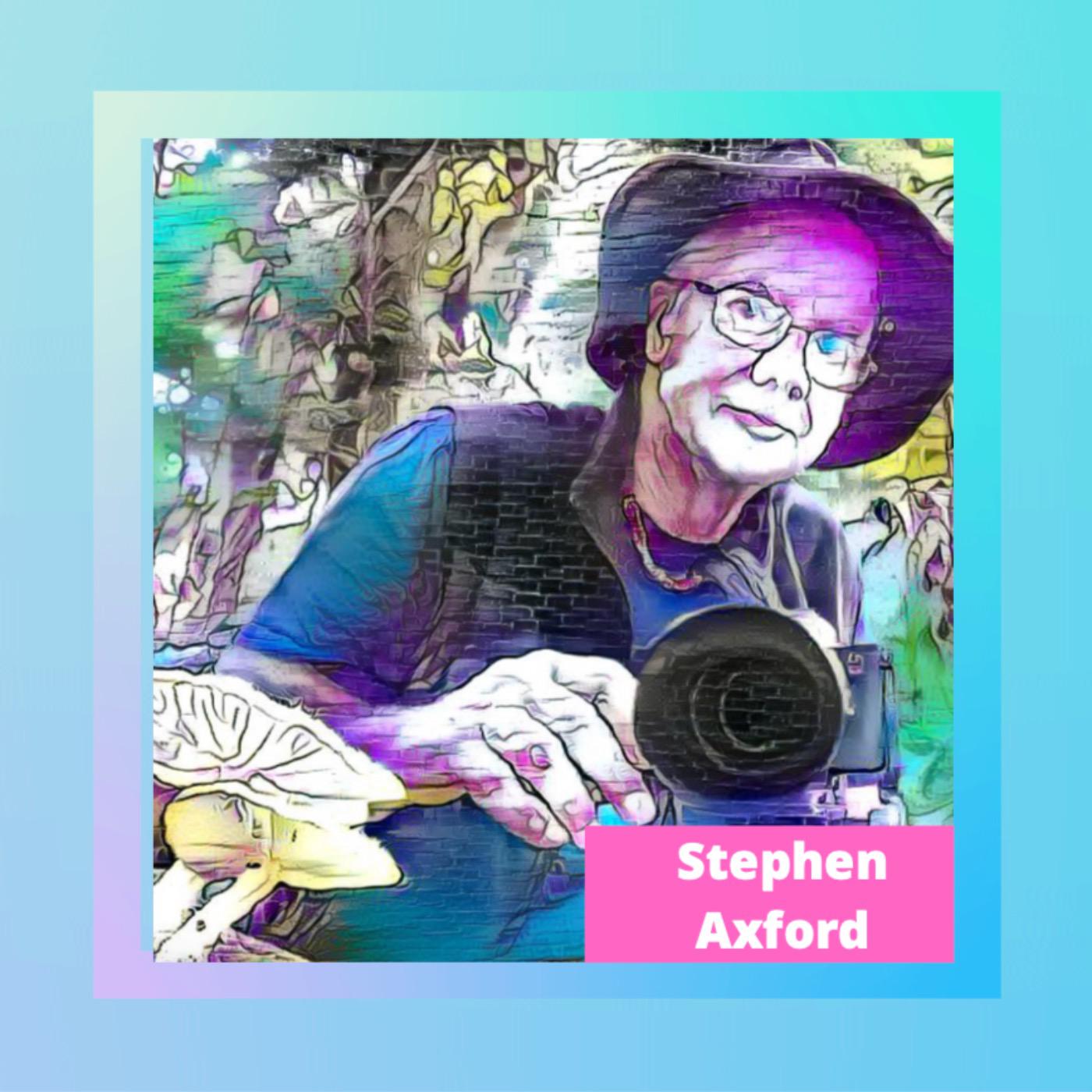 Stephen Axford: The Global Fungi Photo Safari - Mycopreneur (podcast ...