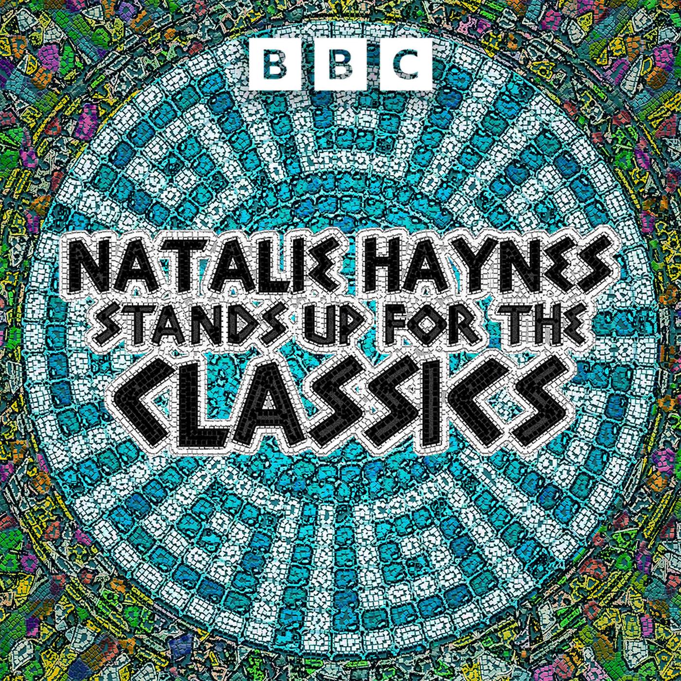 Natalie Haynes Stands Up for the Classics (podcast) - BBC Radio 4 ...