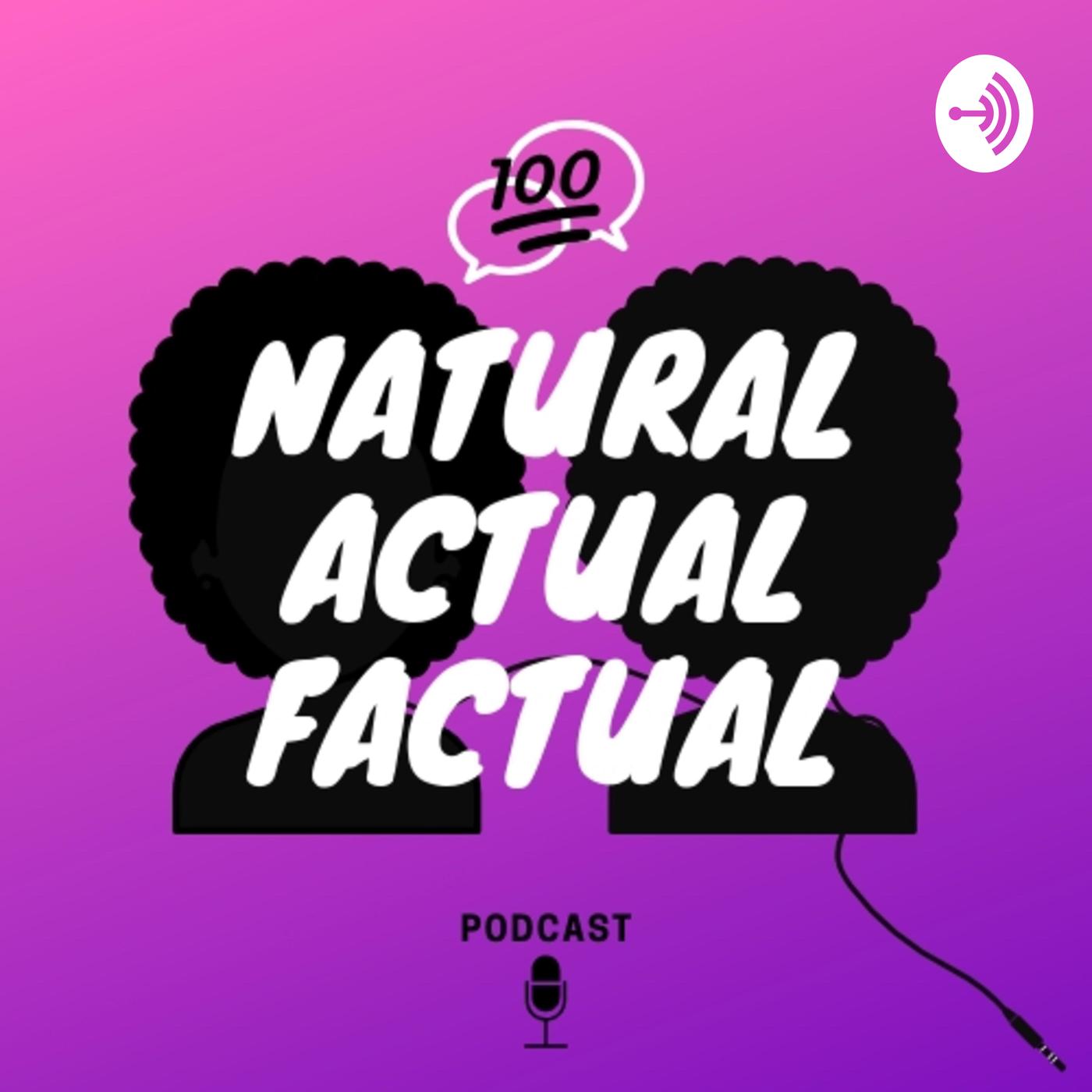 Natural Actual Factual (podcast) - Jess & Katiana | Listen Notes