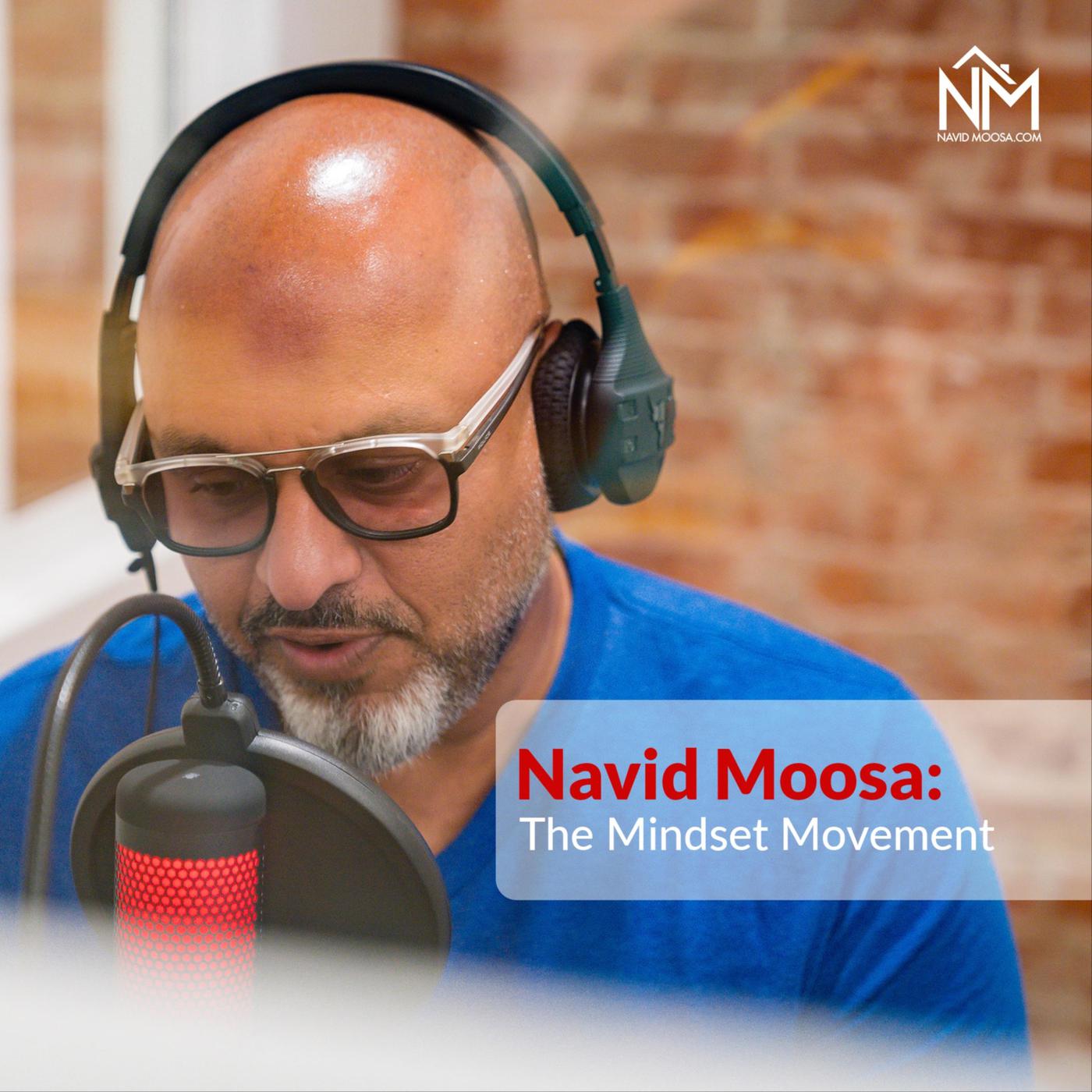 EP #72 Flexibility Comes with Responsibility - Navid Moosa: The Mindset ...